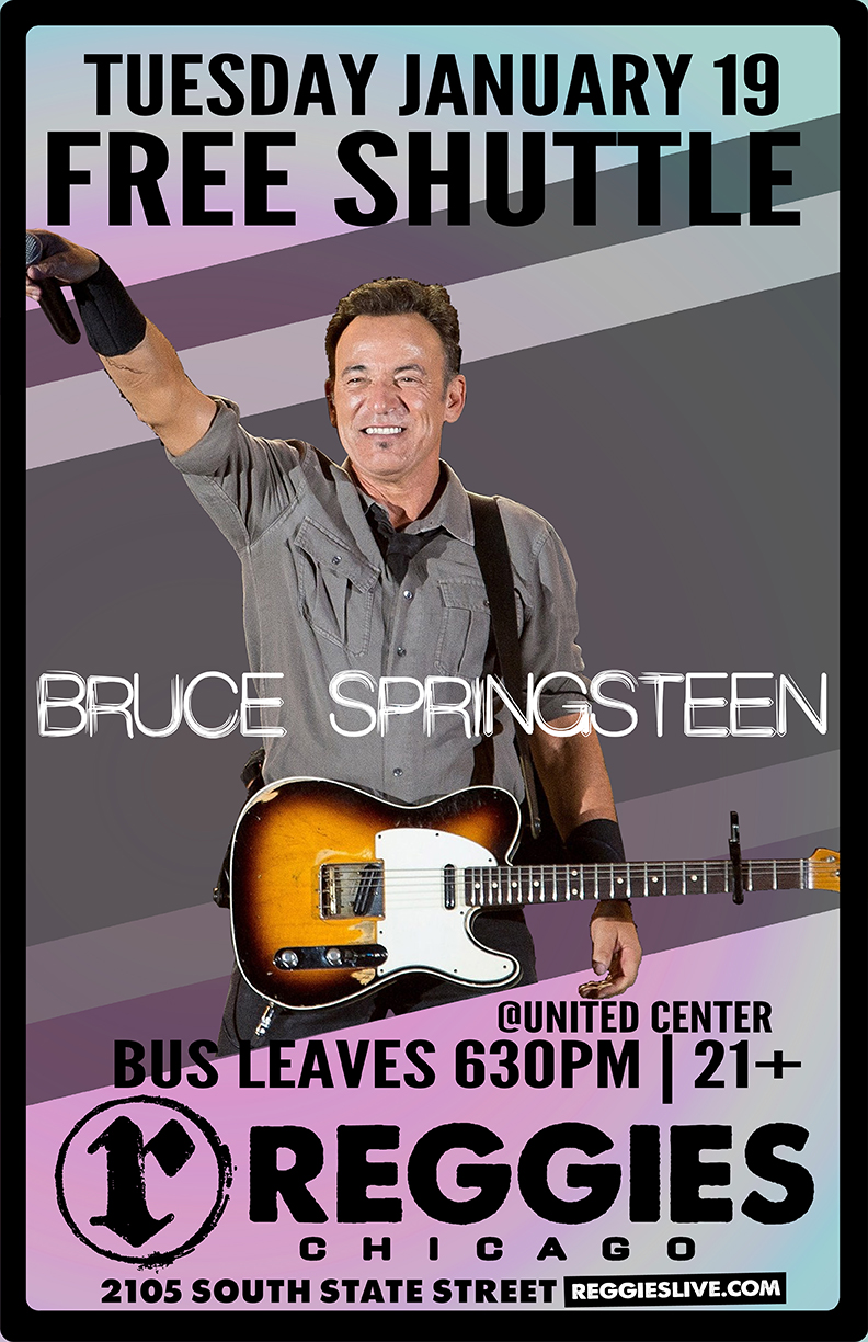 SHUTTLE TO BRUCE SPRINGSTEEN - Reggies Chicago
