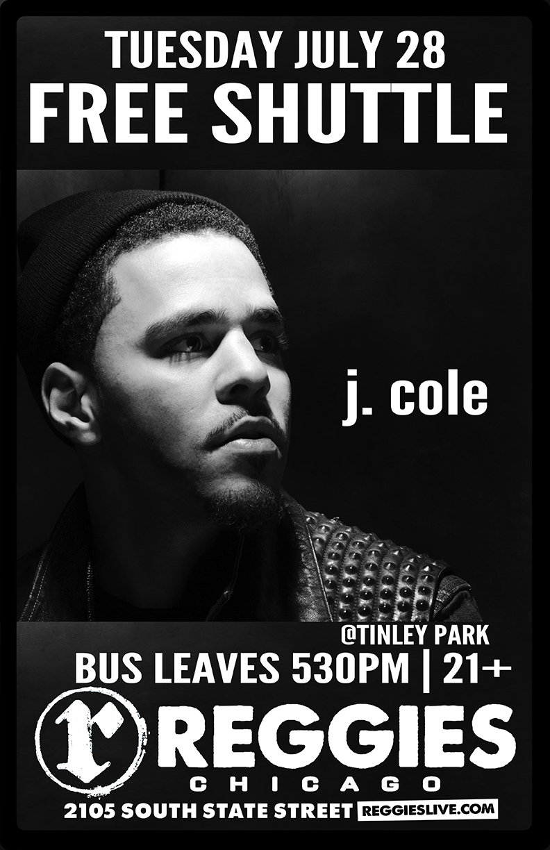 SHUTTLE TO J. COLE - Reggies Chicago