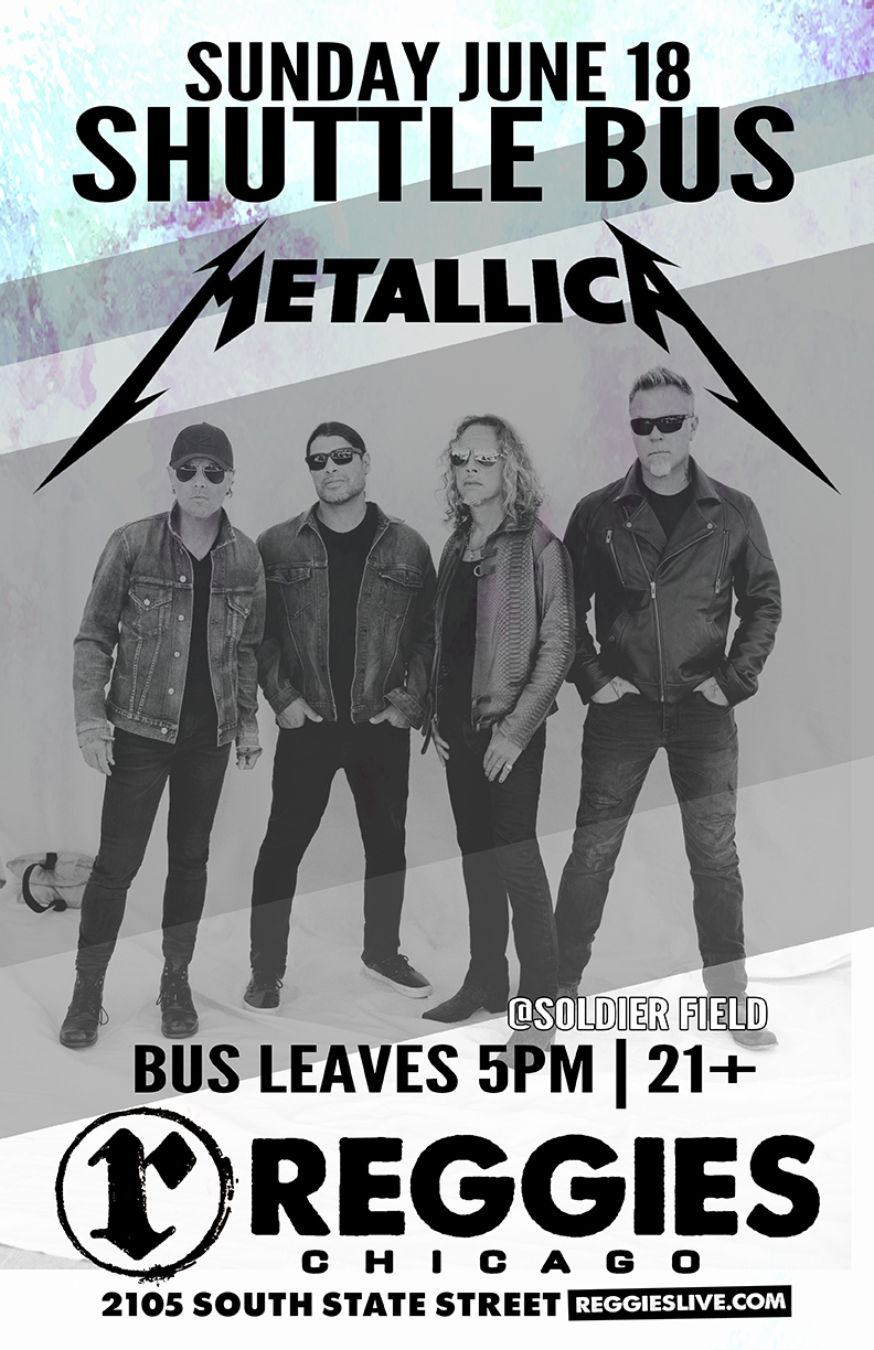 SHUTTLE TO METALLICA - Reggies Chicago